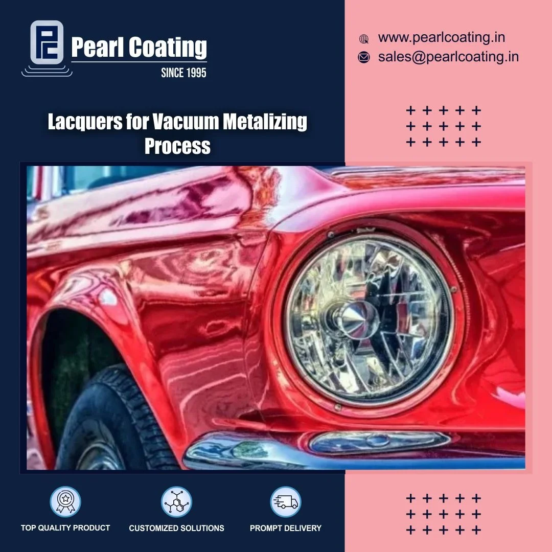 Lacquers for Vacuum Metalizing Process | Pearl Coating